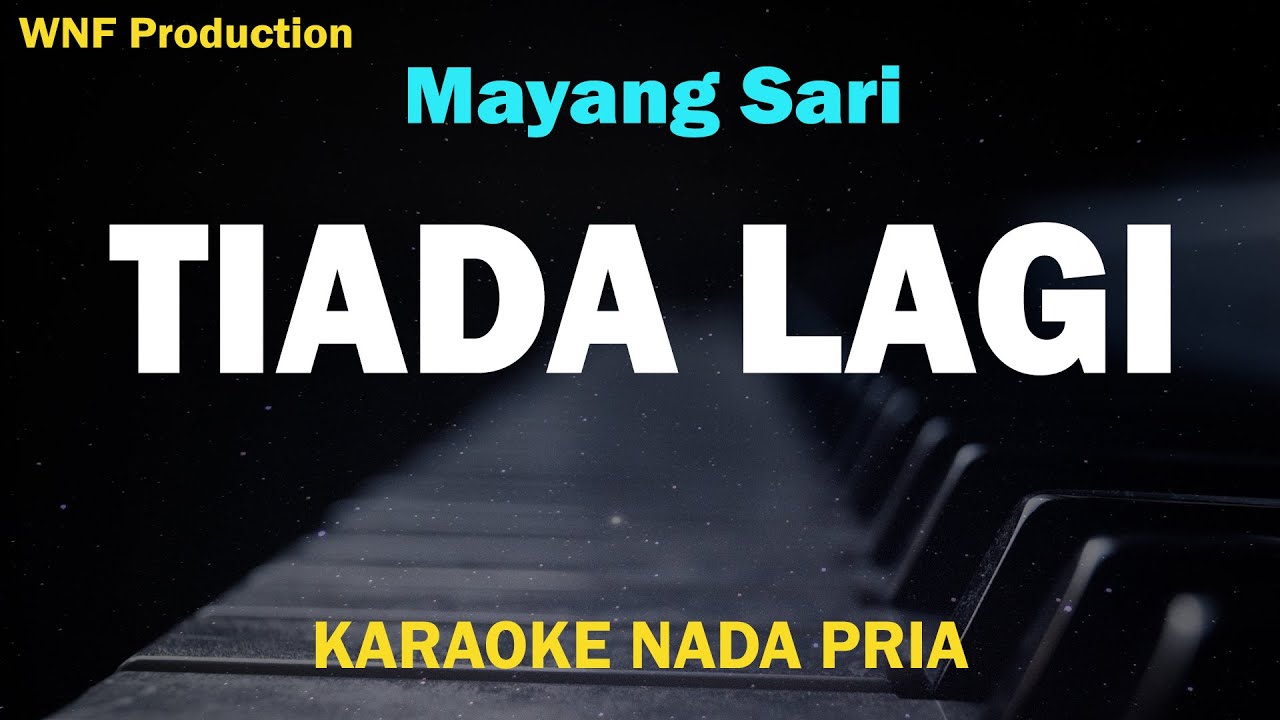 Mayang Sari - Tiada Lagi (Karaoke Nada Pria) D=Do - YouTube
