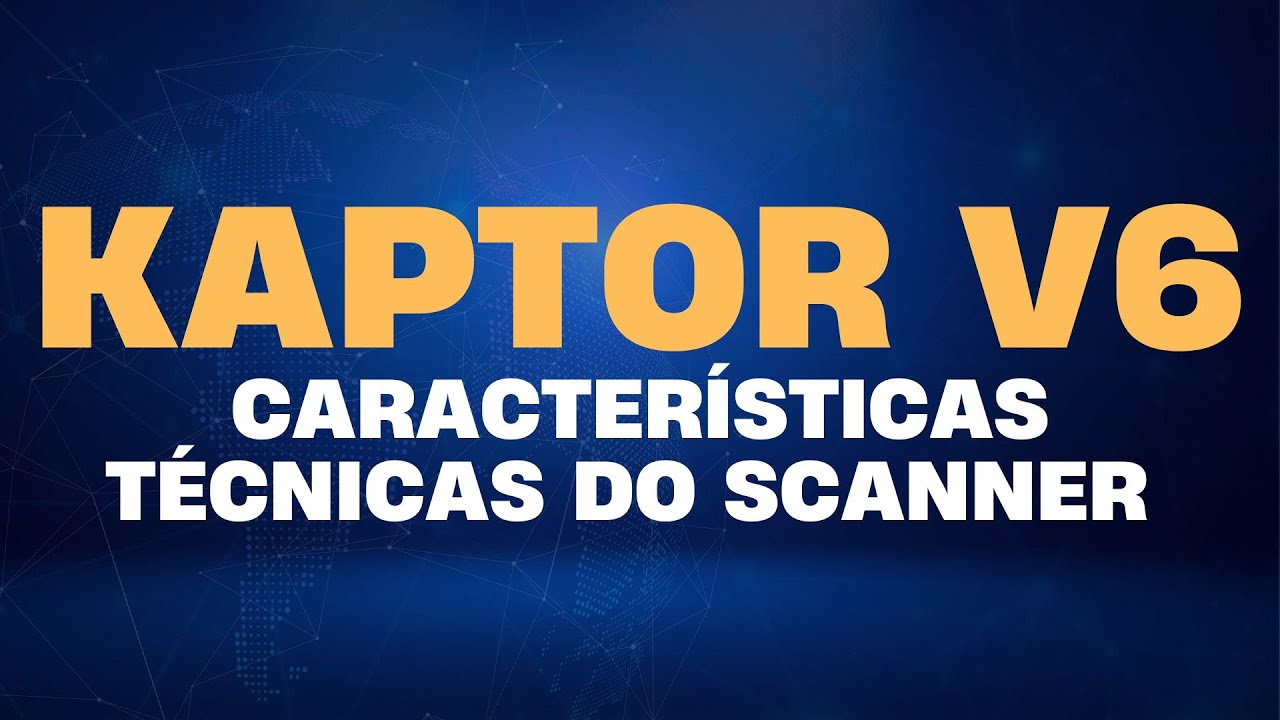 Características técnicas do scanner Kaptor V6 - YouTube