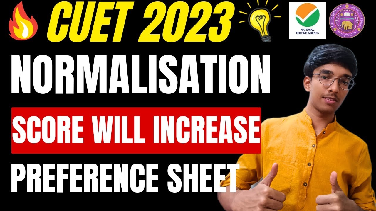 CUET 2023🔥| NORMALISATION | Sabke Marks Badhenge🤓| Preference Sheet ️| College Ranking|🎓🎯 - YouTube