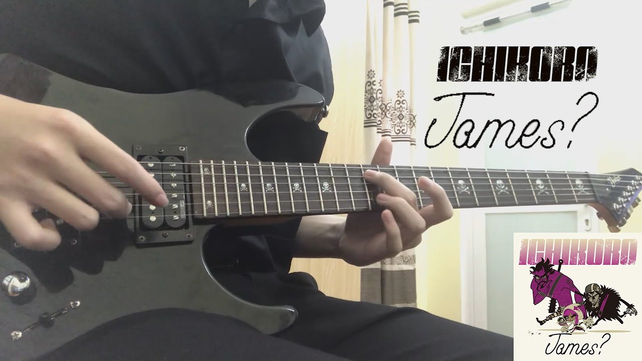 ichikoro - James? - Guitar Cover (Enon Kawatani Ver.) [ギター弾いてみた] - YouTube