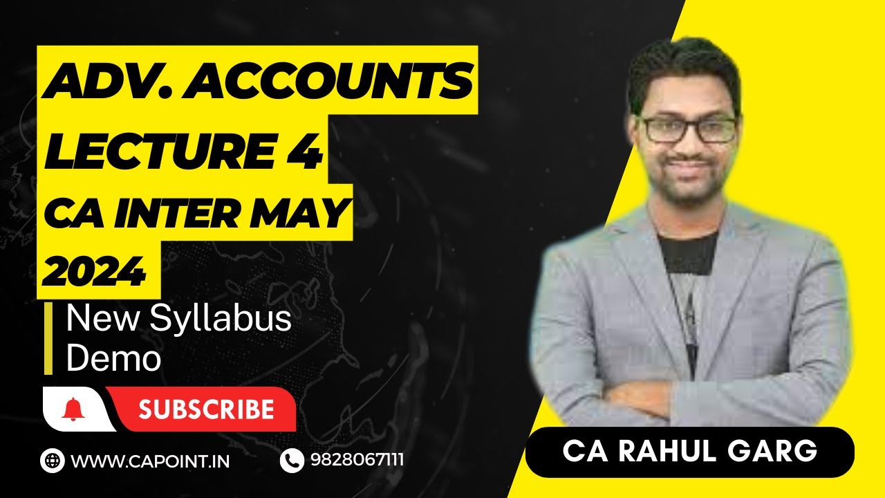 Advanced Accounts Lecture 4 | CA Inter May 2024 | New Syllabus Demo ...