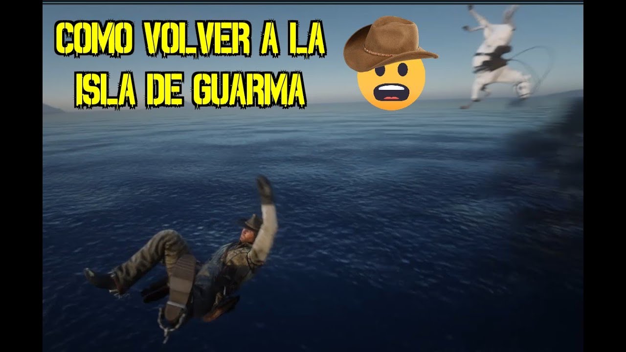 Como volver a la ISLA DE GUARMA | Y tonterias varias | Red Dead ...