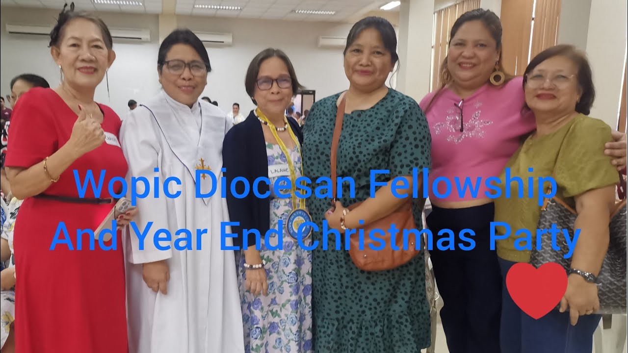 WOPIC DIOCESAN FELLOWSHIP AND YEAR END CHRISTMAS PARTY AT TOCLONG IMUS ...