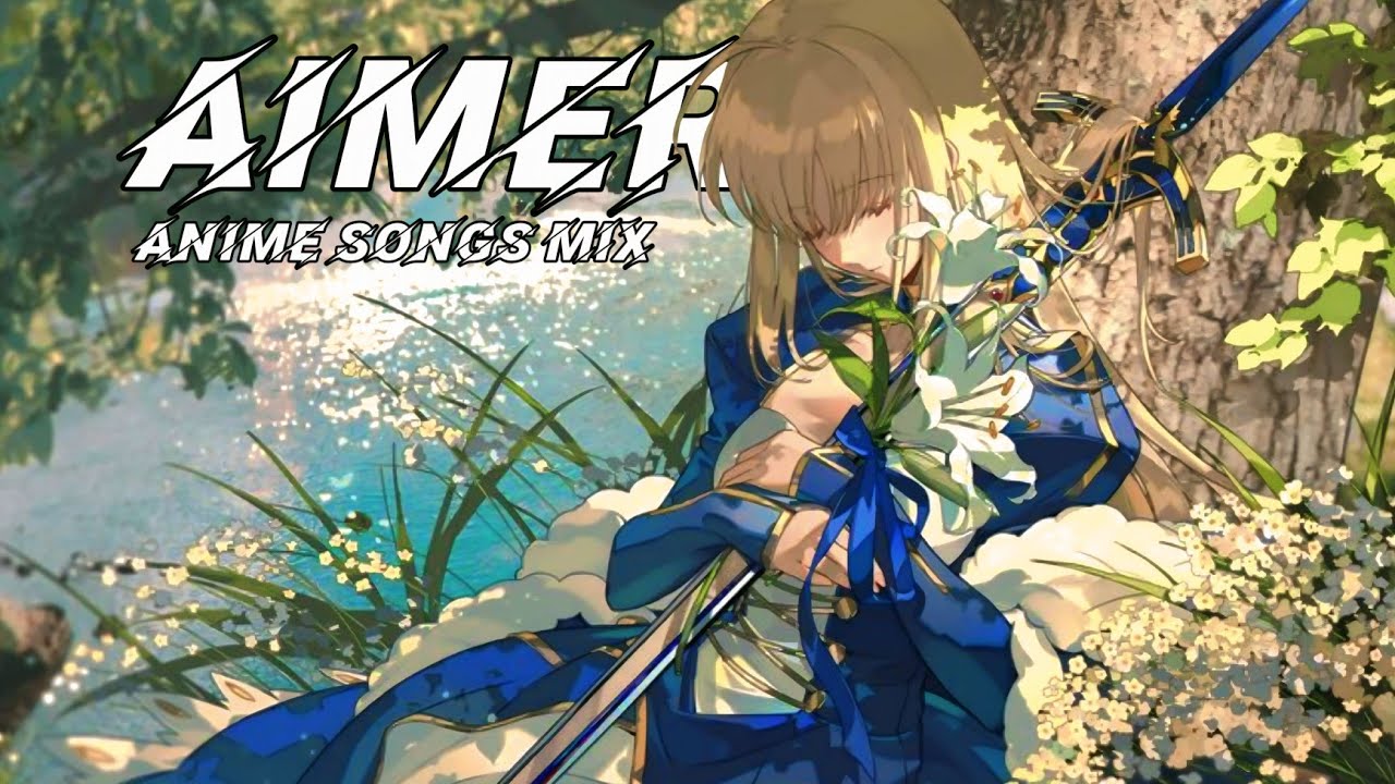 AIMER ANIME SONGS MIX | FULL SONGS! 🔥 - YouTube