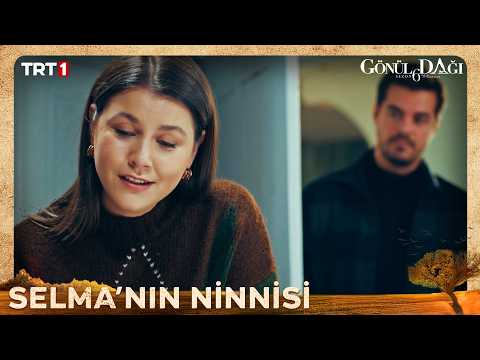 Selma ninni söylüyor! - Gönül Dağı 216. Bölüm