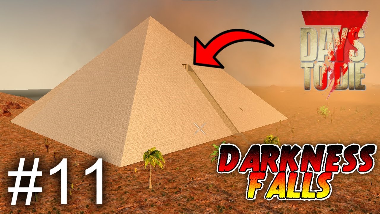 7 Days To Die Darkness falls - Terror en la Pyramide.‼ - Gameplay ...