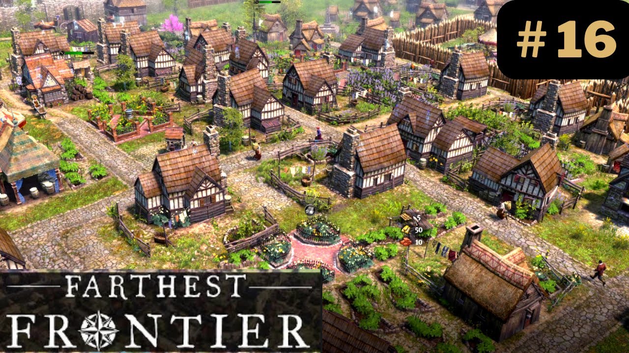 FARTHEST FRONTIER | # 16 | SURVIVAL CITY BUILDING | MEDIEVAL SETTLEMENT ...