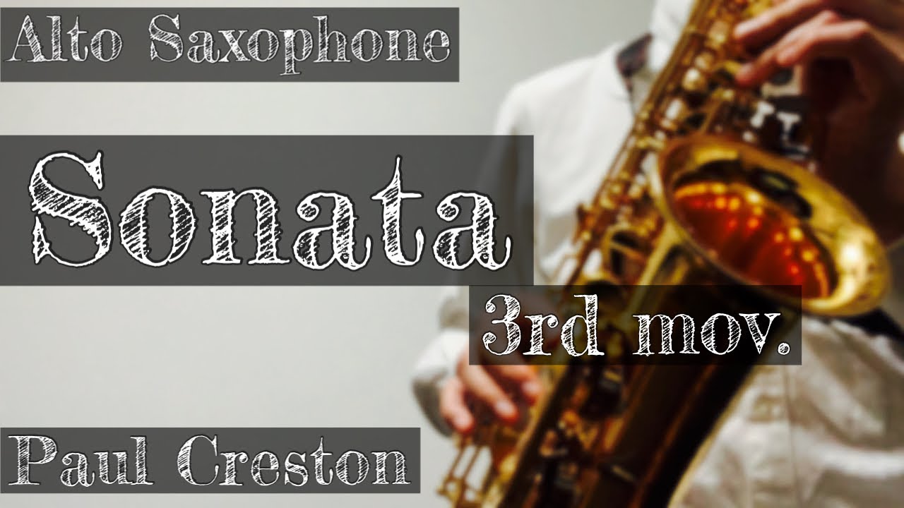 【練習用チャプターあり】クレストン：ソナタ 第3楽章 ソロコンテスト向き Paul Creston Sonata 3rd mov.Alto ...