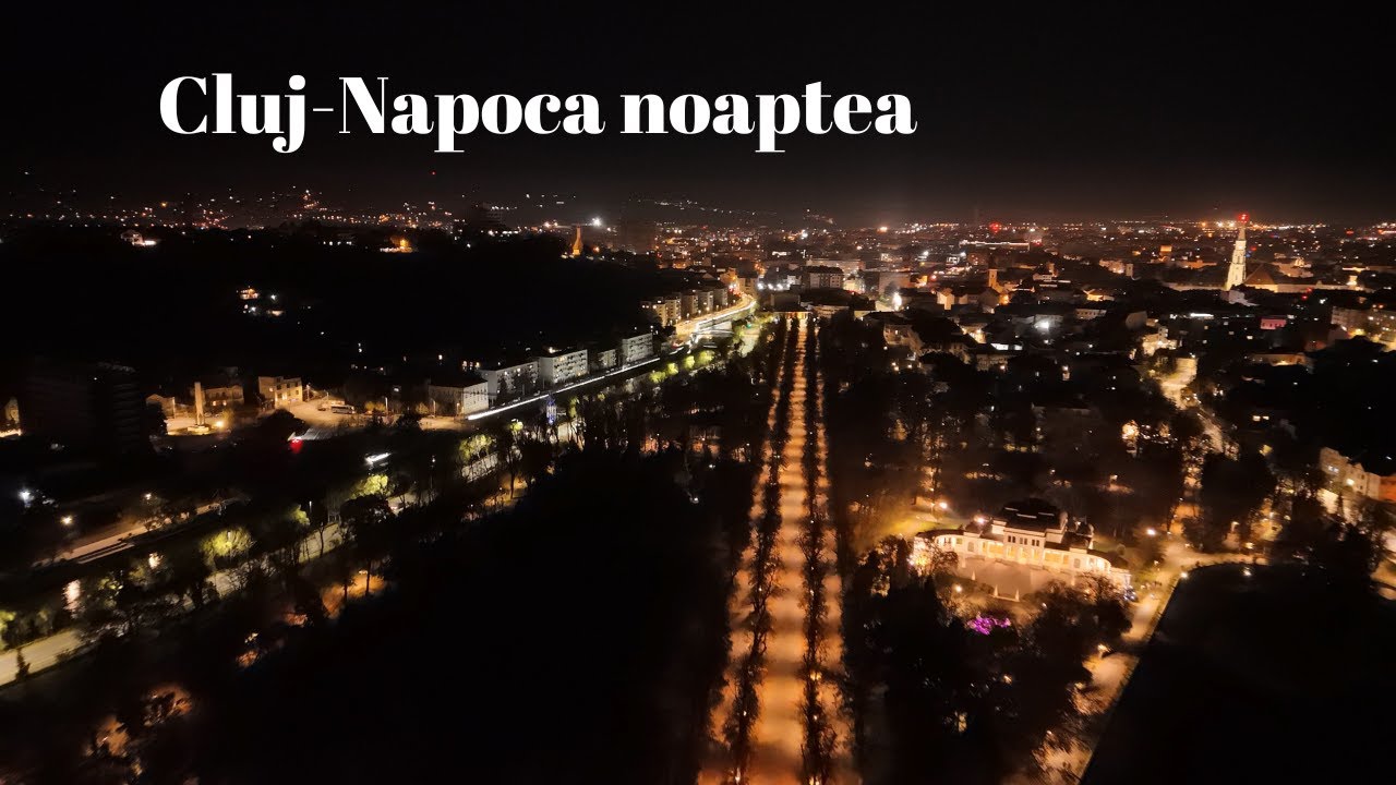 Cluj-Napoca noaptea - YouTube