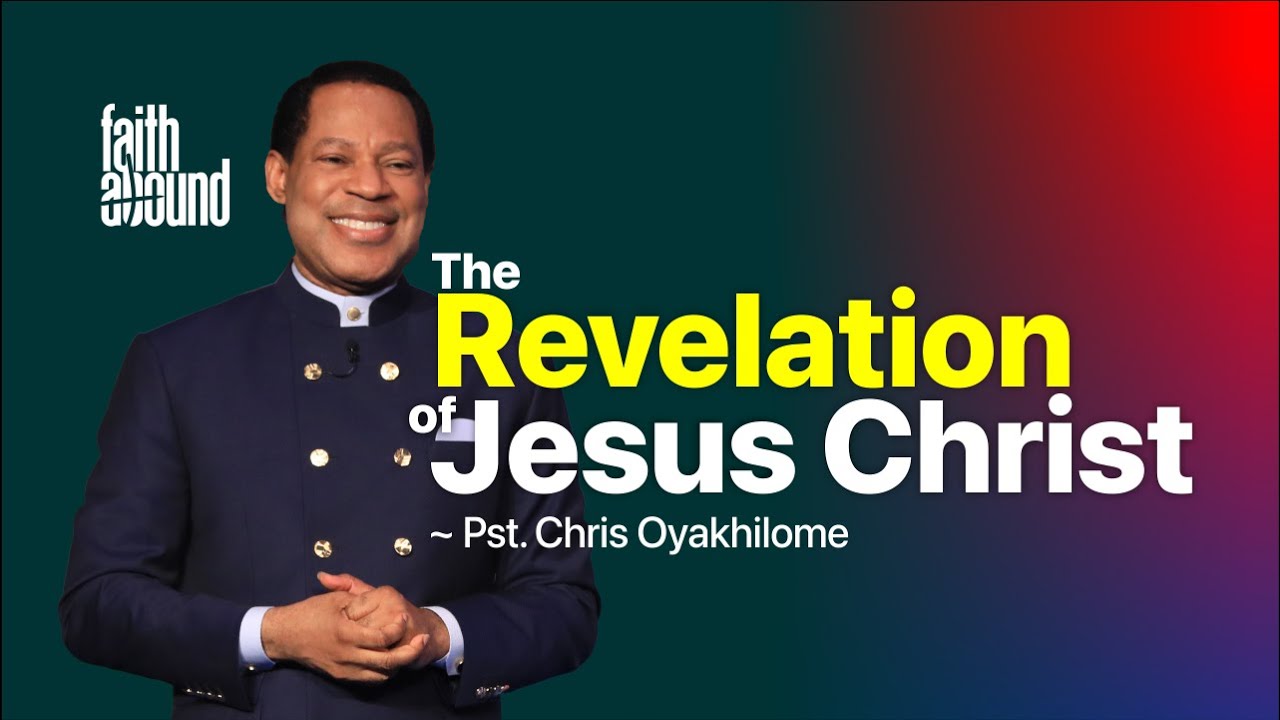 The Revelation of Jesus Christ - Pastor Chris Oyakhilome - YouTube