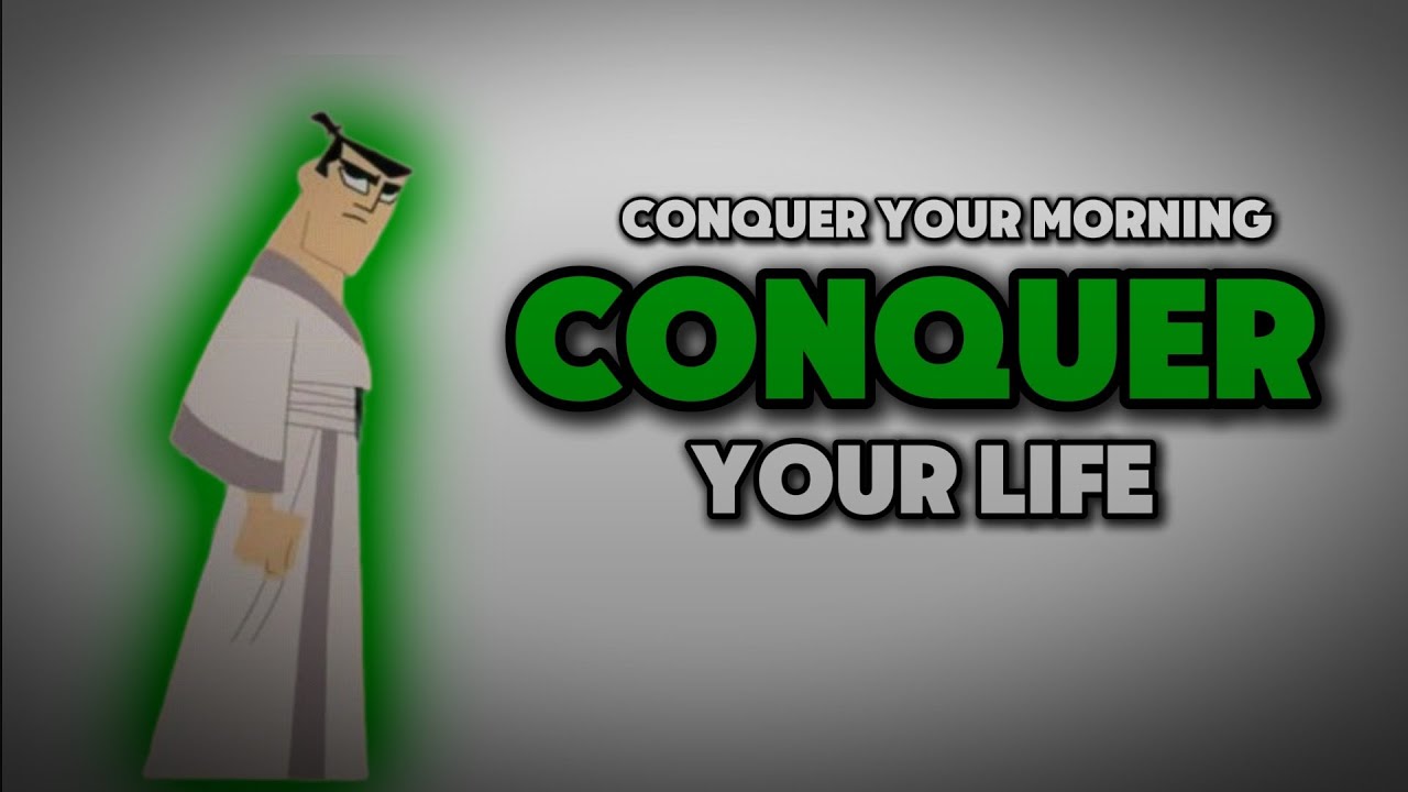 Conquer Your Morning, Conquer Your Life - YouTube