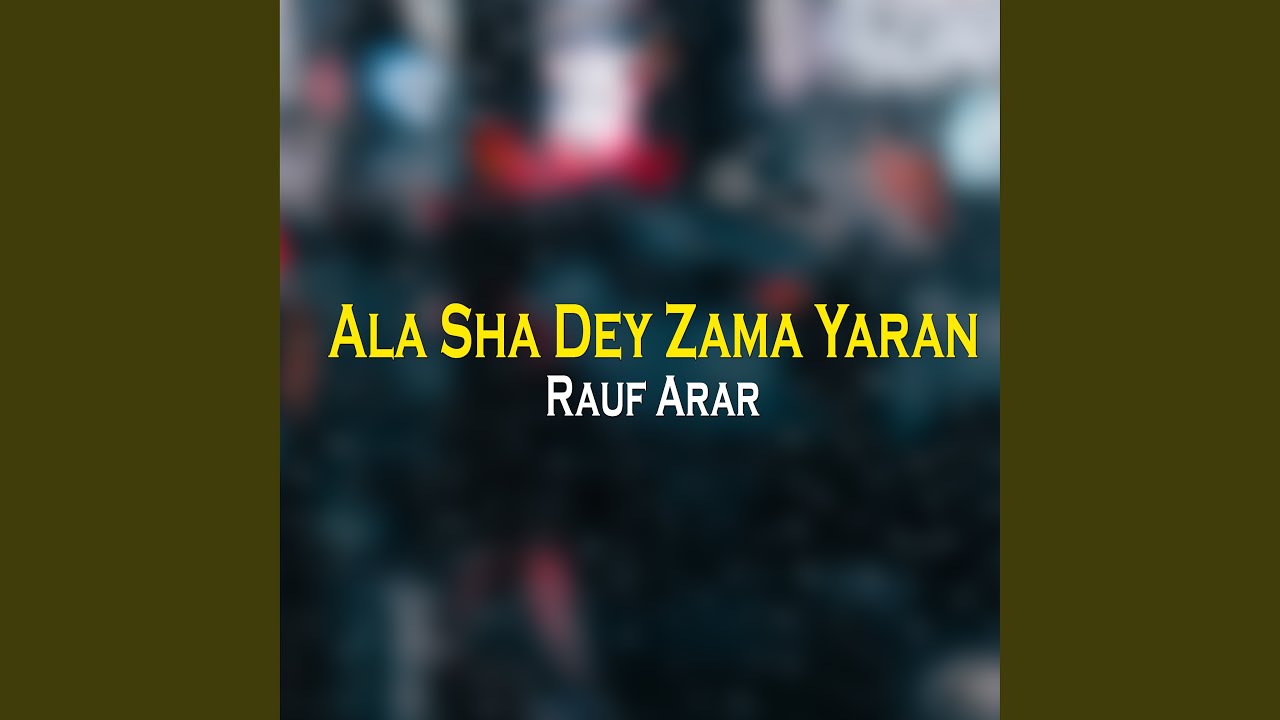 Ala Sha Dey Zama Yaran - YouTube