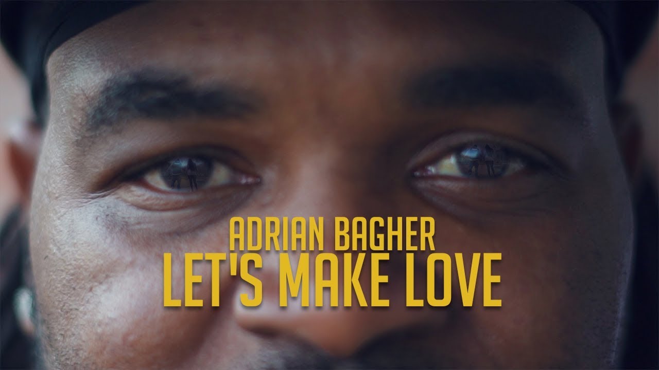 Adrian Bagher- Let's Make Love (Official Video) (Sony a6300) - YouTube