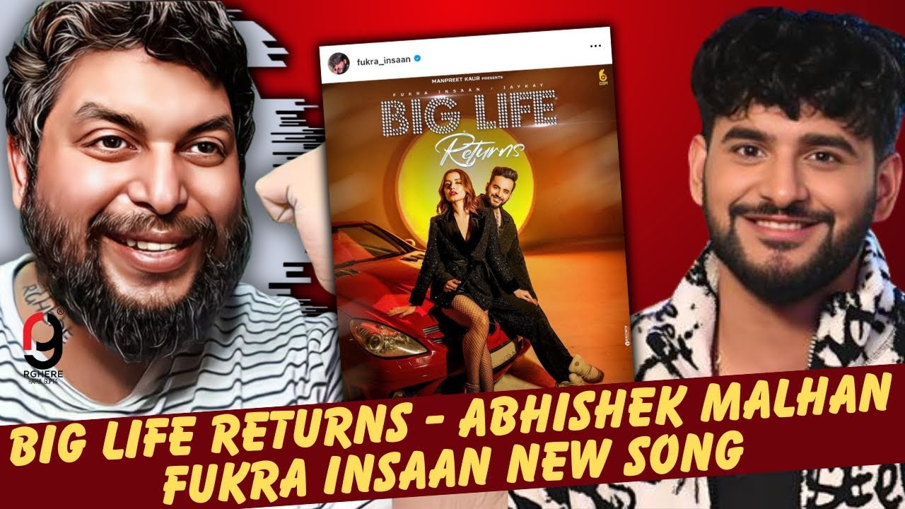 BIG LIFE RETURNS - ABHISHEK MALHAN | CHITRANSHI DHYANI | @OSMRECORDS @FukraInsaan REACTION BY RG ...
