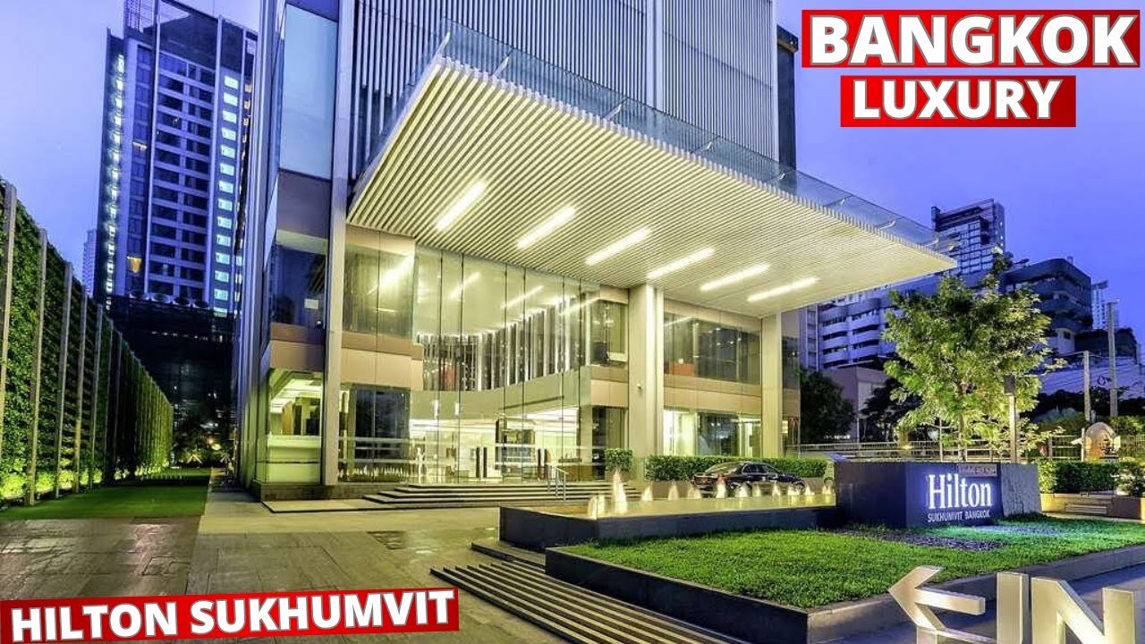 HILTON SUKHUMVIT Bangkok, Thailand 🇹🇭 【Complete Hotel Tour and Executive Lounge Tour】 ALMOST ...