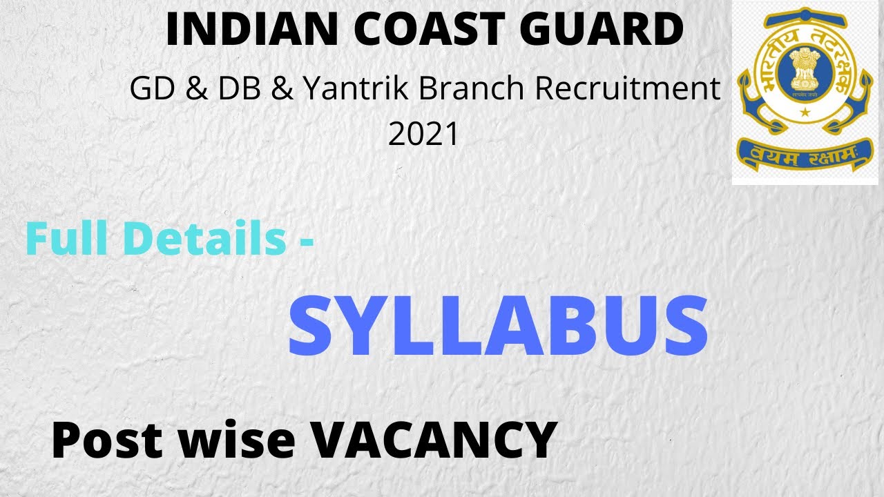 Indian coast guard GD & DB Syllabus 2021 || YANTRIK Branch Full Details ...