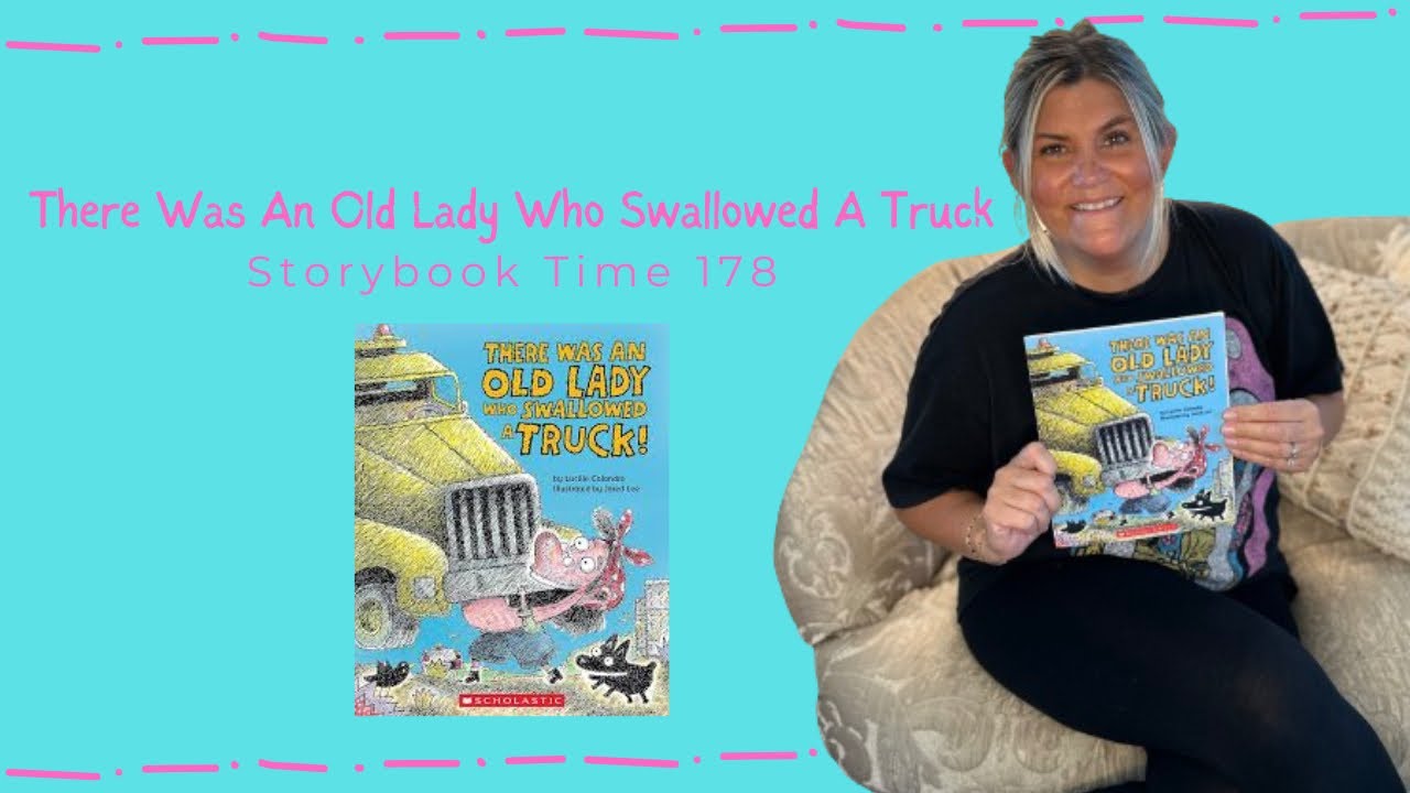 There Was An Old Lady Who Swallowed A Truck | Storybook Time 178 - YouTube