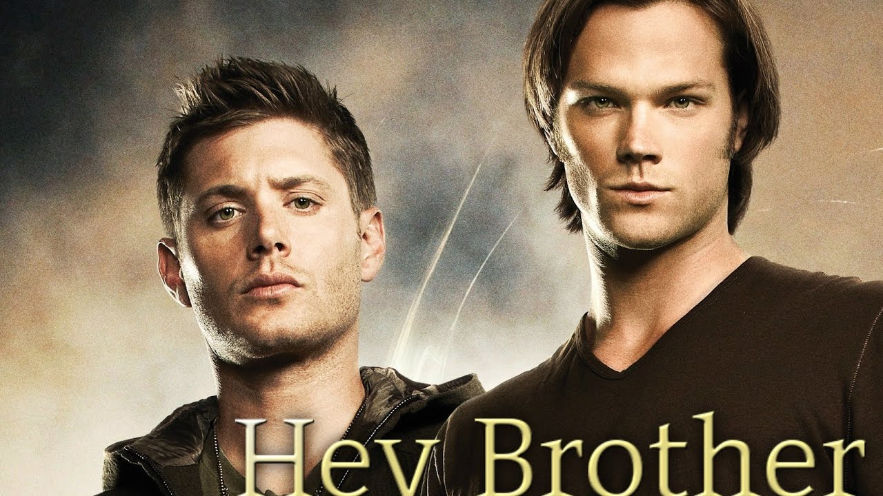 Hey Brother | Dean and Sam - YouTube