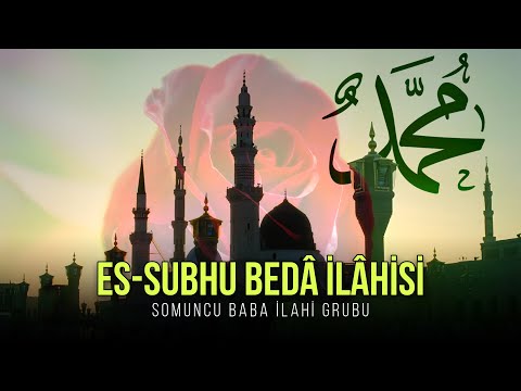 Es-Subhu Beda İlahisi | Somuncu Baba İlahi Grubu