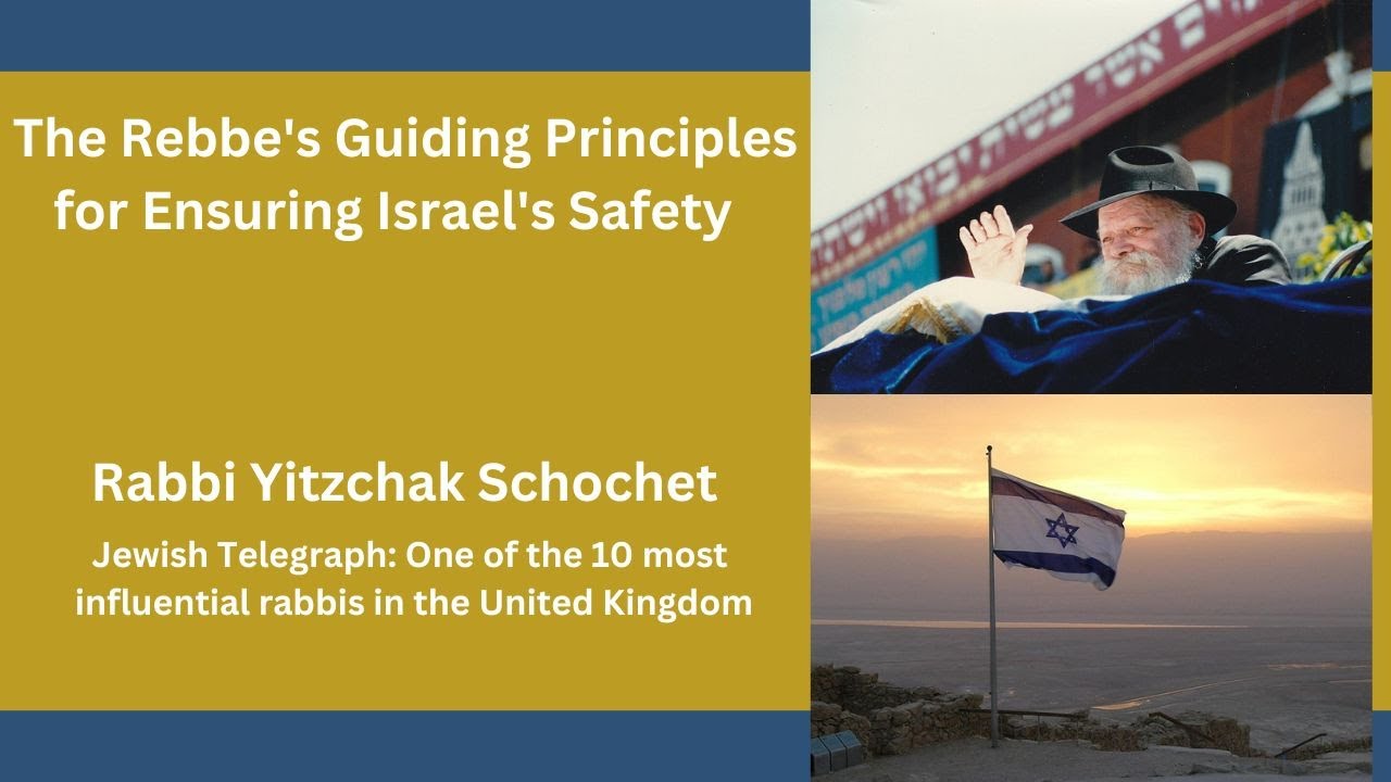The Rebbe's Guiding Principles for Ensuring Israel's Safety - Rabbi Yitzchak Schochet - YouTube