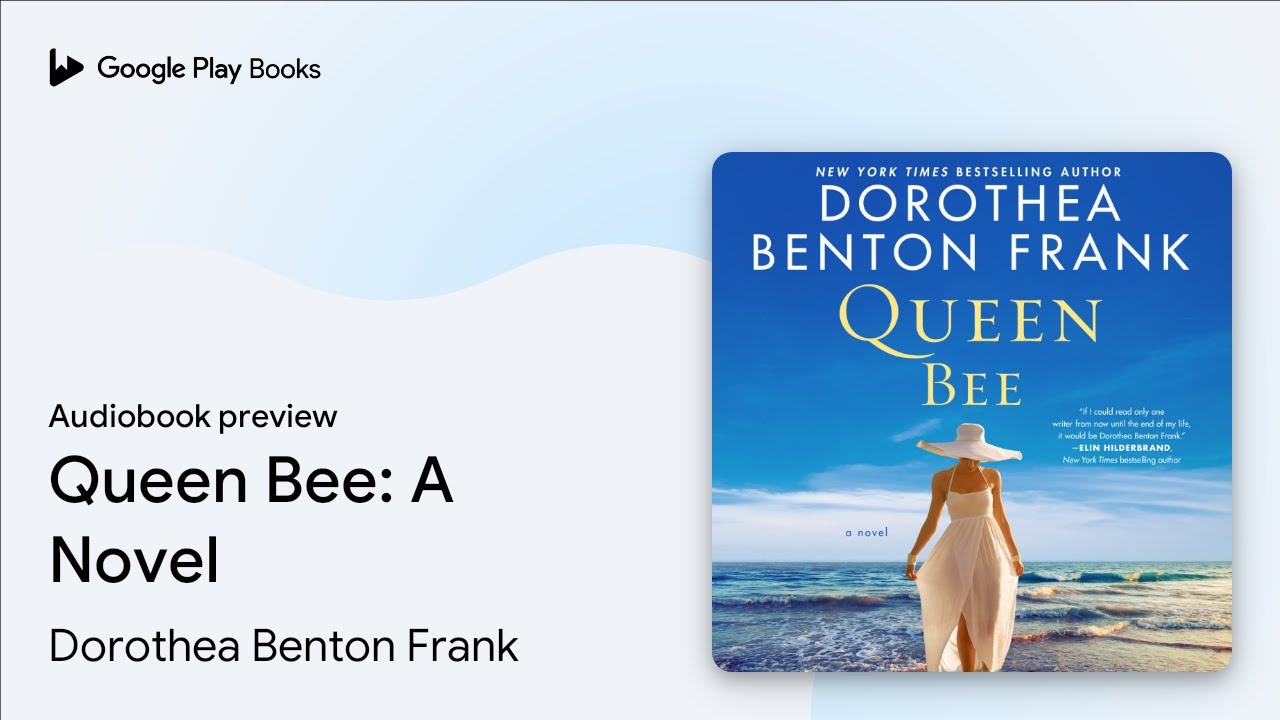 Queen Bee: A Novel by Dorothea Benton Frank · Audiobook preview - YouTube