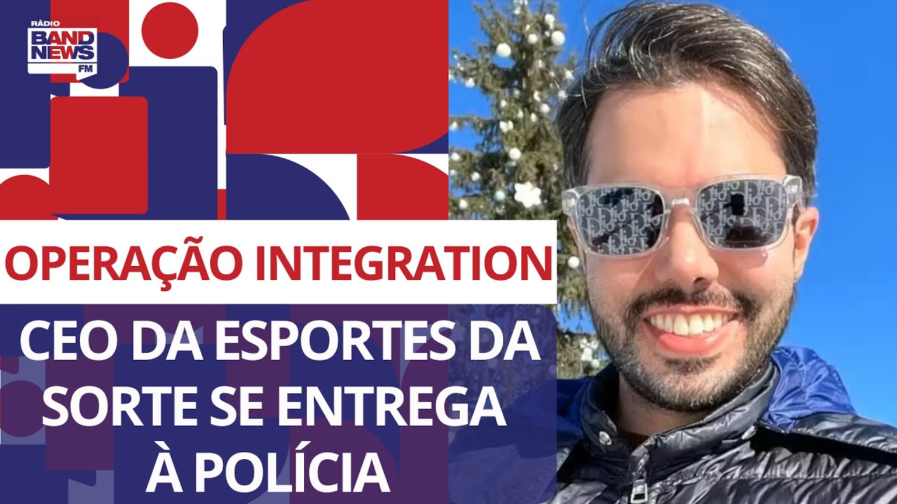 CEO da Esportes da Sorte se entrega à Polícia - YouTube