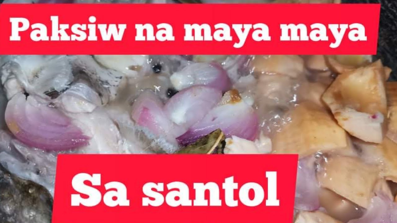 PAKSIW NA MAYA MAYA SA SANTOL - YouTube