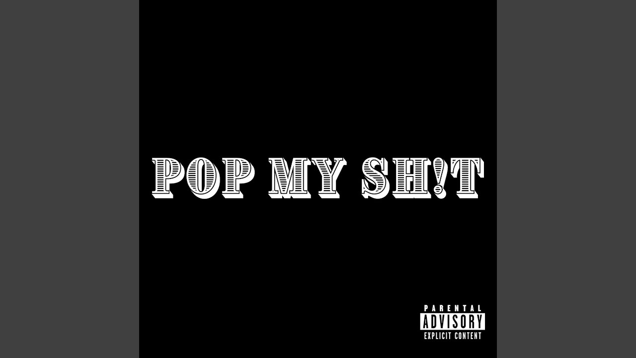 Pop My Shit - YouTube