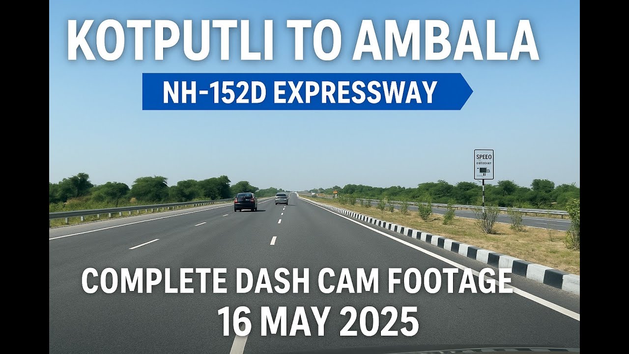 Kotputli to Ambala Drive via NH-152D Expressway | Complete Dash Cam ...