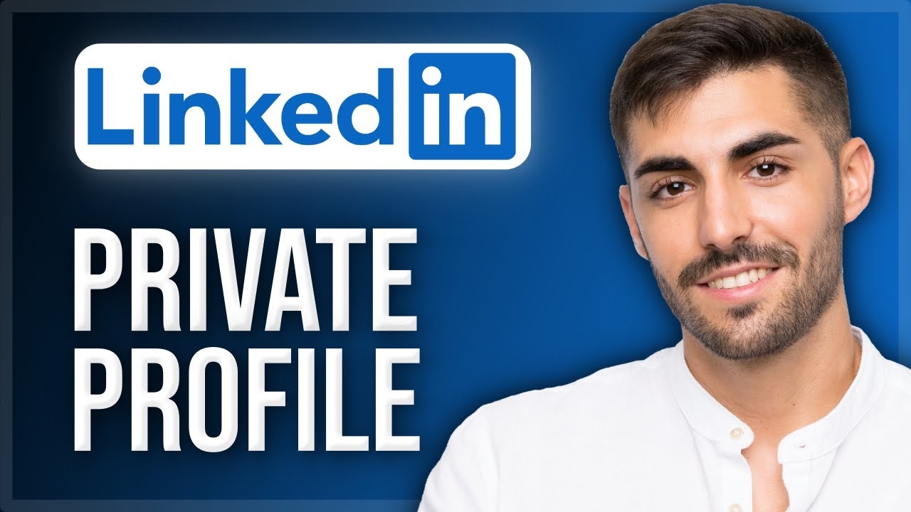 How to Make Your LinkedIn Profile Private | Full Privacy Settings ...