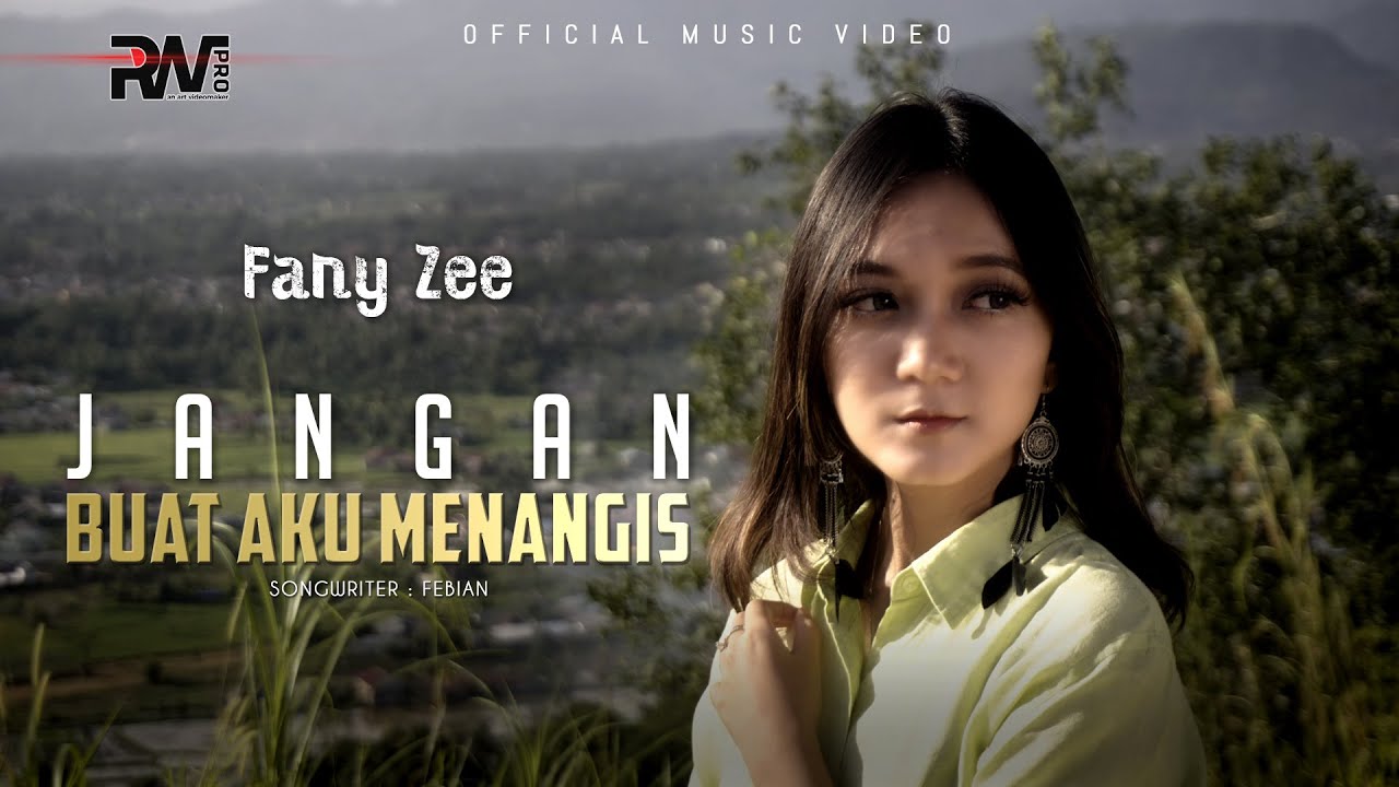Fany Zee - Jangan Buat Aku Menangis (Official Music Video) - YouTube
