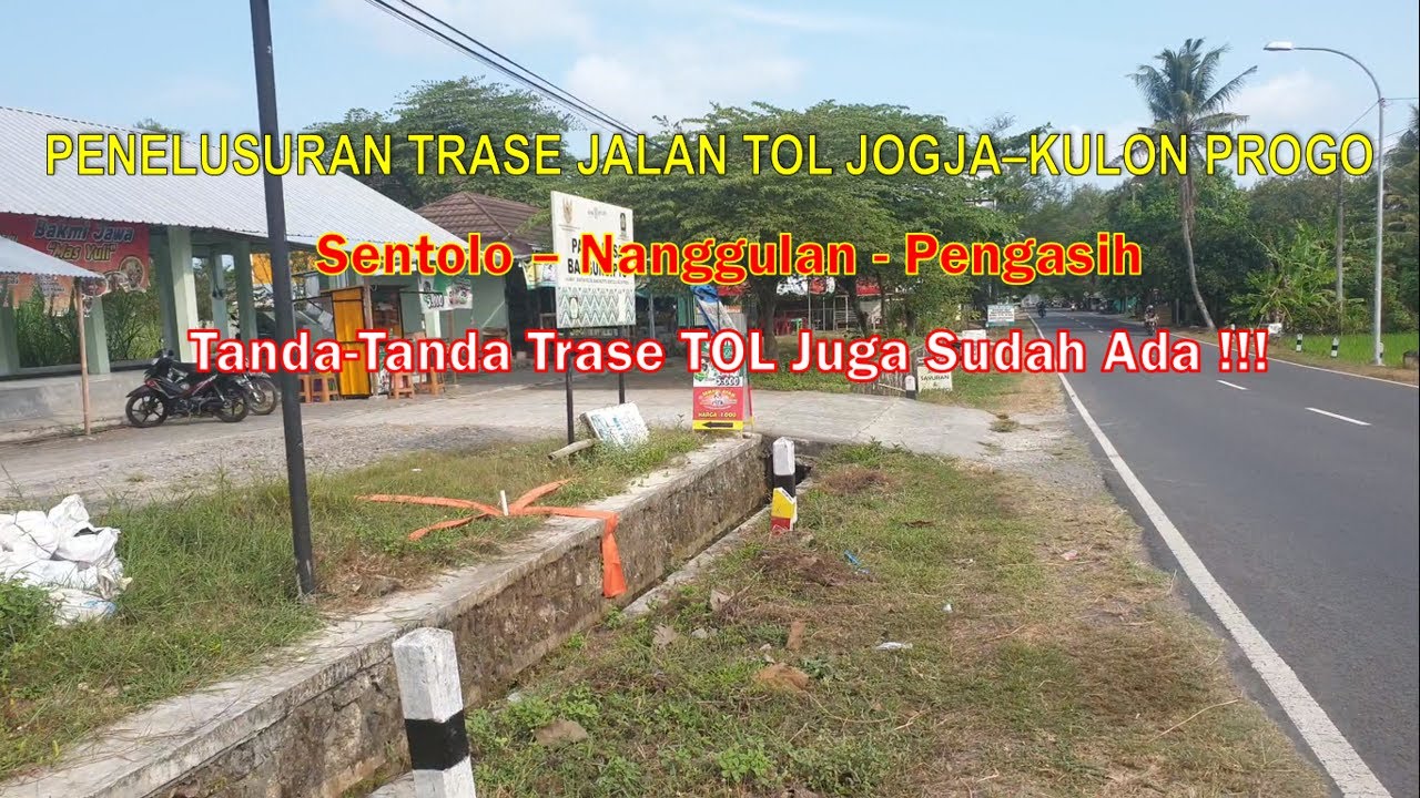 PENELUSURAN TRASE JALAN TOL JOGJA-KULON PROGO: Sentolo-Nanggulan, Tanda ...