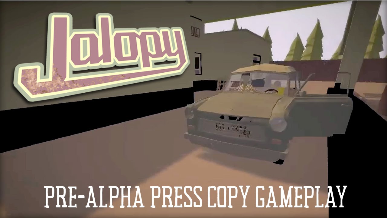 Jalopy Pre-Alpha Gameplay - I Just Want To Drink My Booze! - YouTube