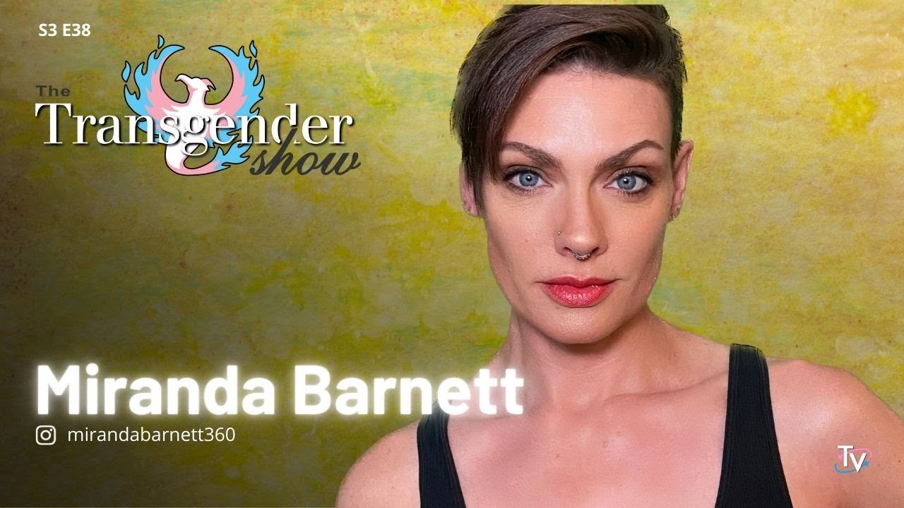 The Transgender Show: Miranda Barnett - YouTube