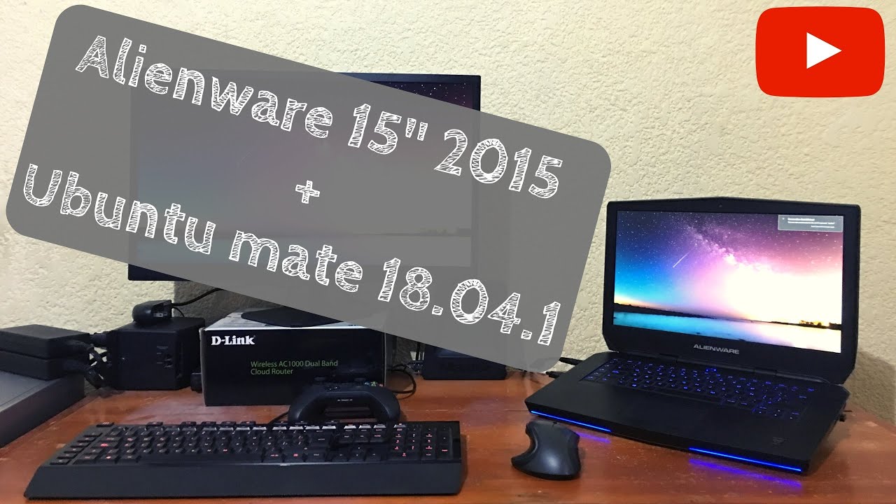 Alienware 15 2015 – Ubuntu mate 18.04.1 - parte 1 - YouTube
