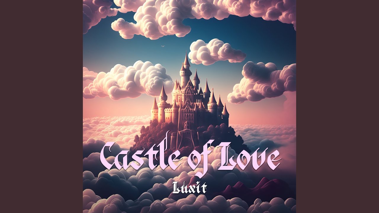 Castle of Love - YouTube