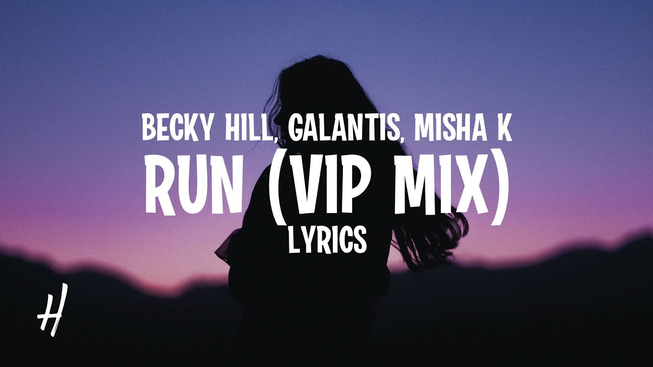 Becky Hill, Galantis & Misha K - Run (VIP Mix) - YouTube
