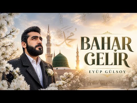 BAHAR GELİR - EYÜP GÜLSOY