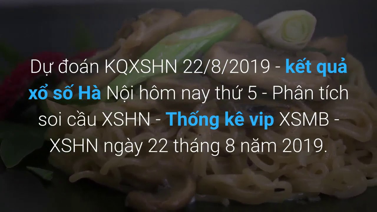 Soi cầu XSHN ngày 22-8-2019 - Dự đoán KQXSHN ngày 22-8-2019 xin số chốt ...