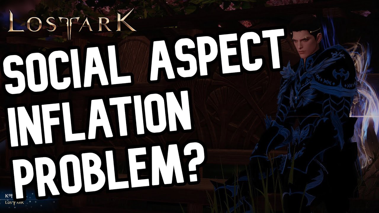 Social Aspect in Lost Ark? Inflation Issue.... - YouTube