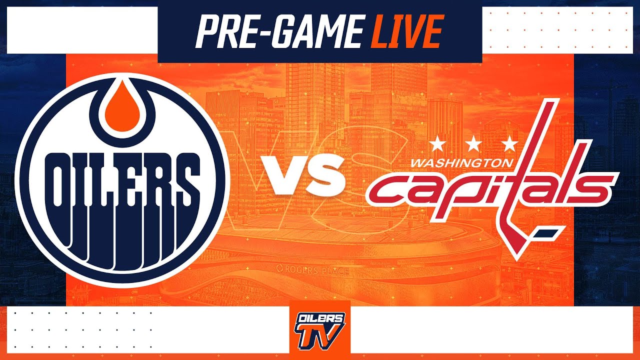 ARCHIVE | Pre-Game Coverage - Oilers at Capitals - YouTube