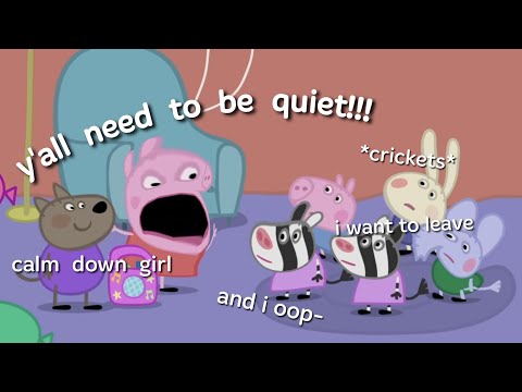 i edited four more peppa pig episodes because the trend died years ago 🐷