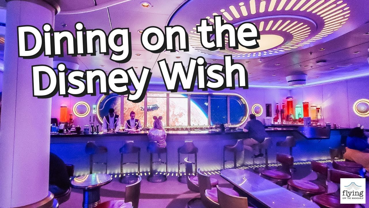 Disney Wish Dining: Restaurants + Recommendations on the Disney Wish ...