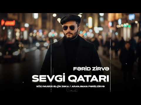 Ferid Zirve – Sevgi Qatarı 2026 [OFFİCİAL MUSİC] Soundlife Music