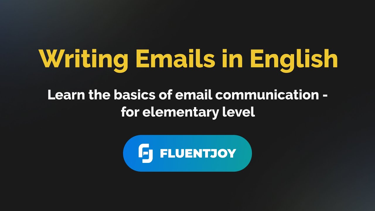 LEARN HOW TO WRITE EMAILS IN ENGLISH - A2 LEVEL - YouTube