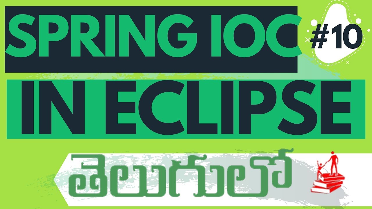 Spring In Telugu Spring Ioc Coding In Eclipse Youtube