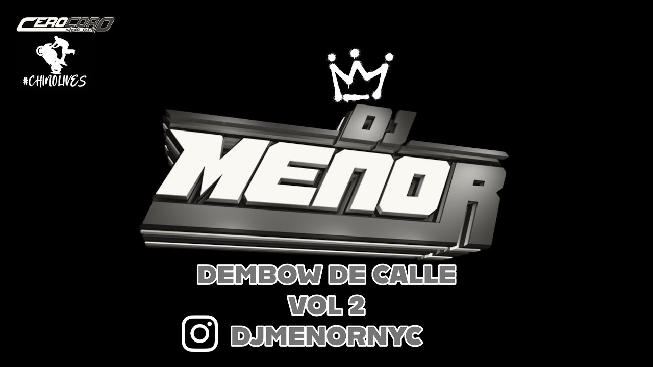 DEMBOW DE CALLE VOL 2 - DJMENORNYC - YouTube