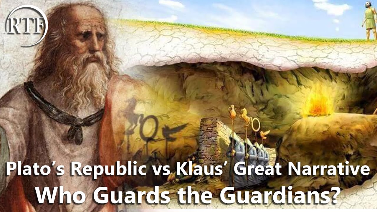 Plato's Republic vs Klaus' Great Narrative: Who Guards the Guardians ...