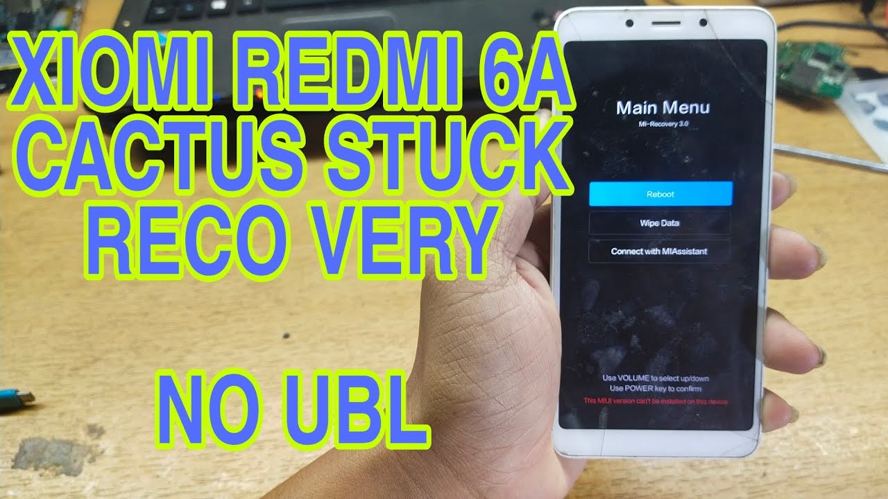 XIOMI REDMI 6A CACTUS STUCK RECOVERY NO UBL - YouTube