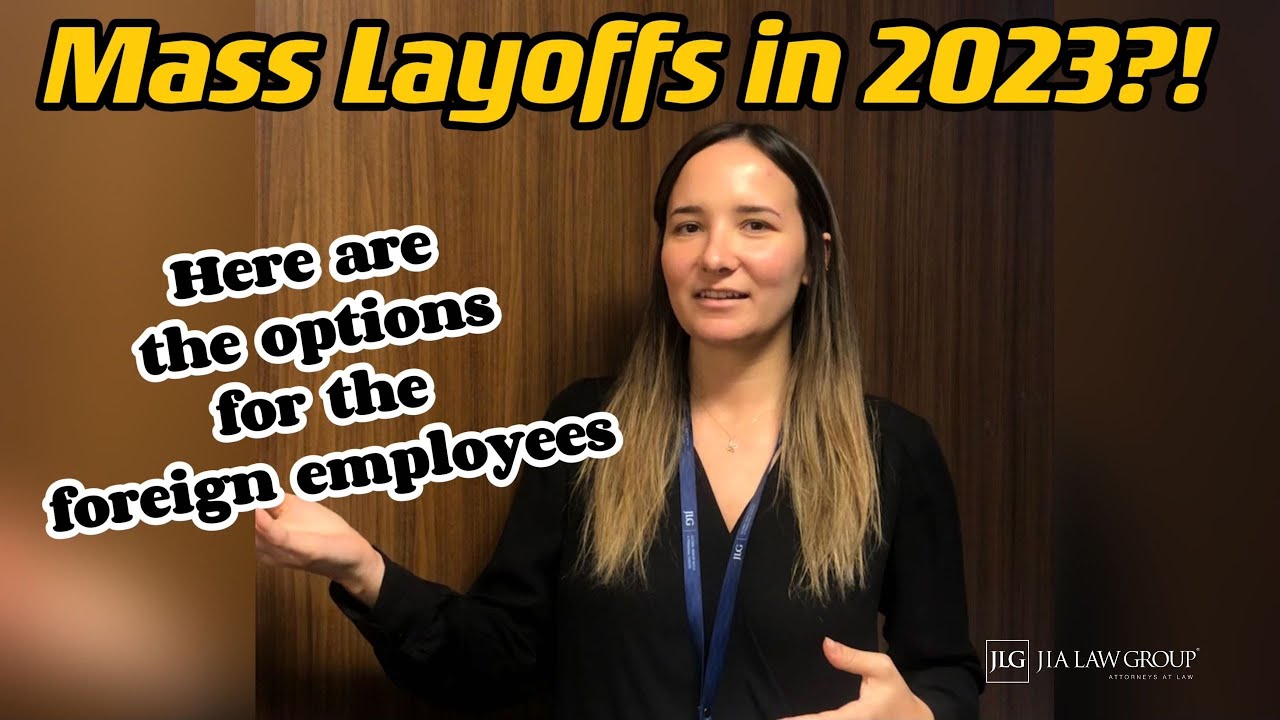 Mass Layoffs in 2023 and Options for the Foreign Employees. - YouTube